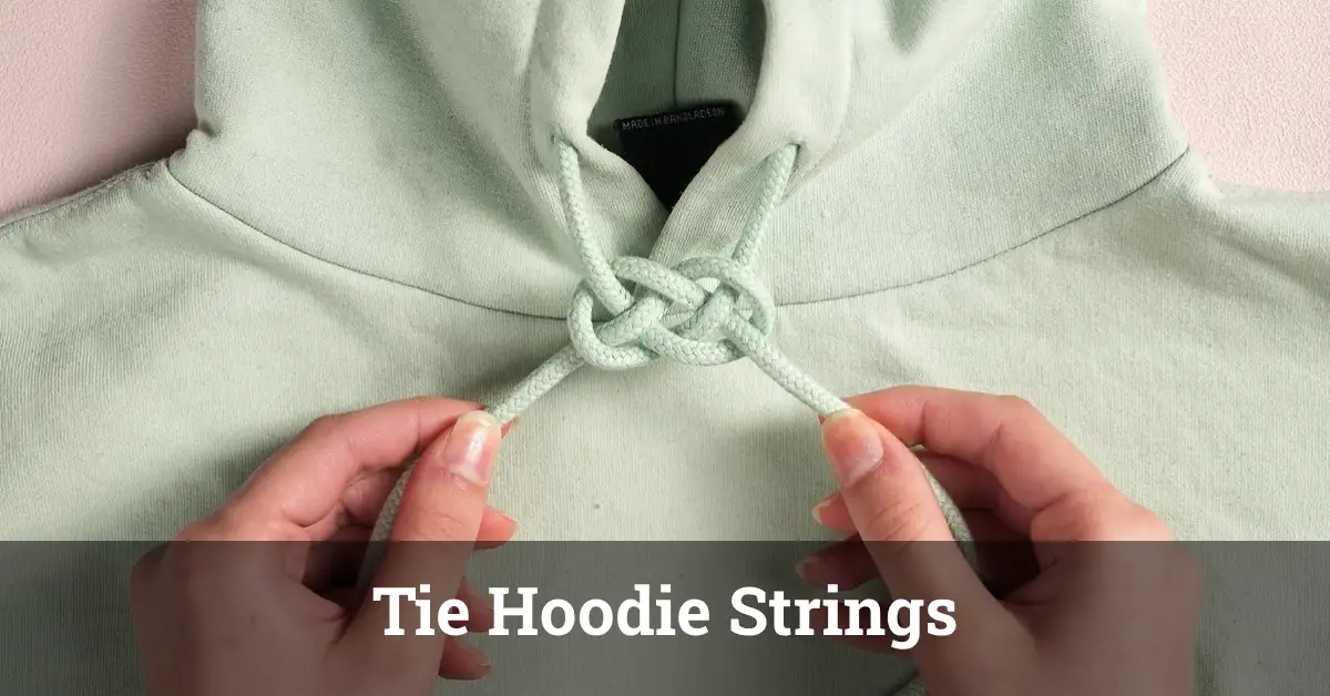 5 Creative Ways to Tie Hoodie Strings for a Unique Look - MashMagazine