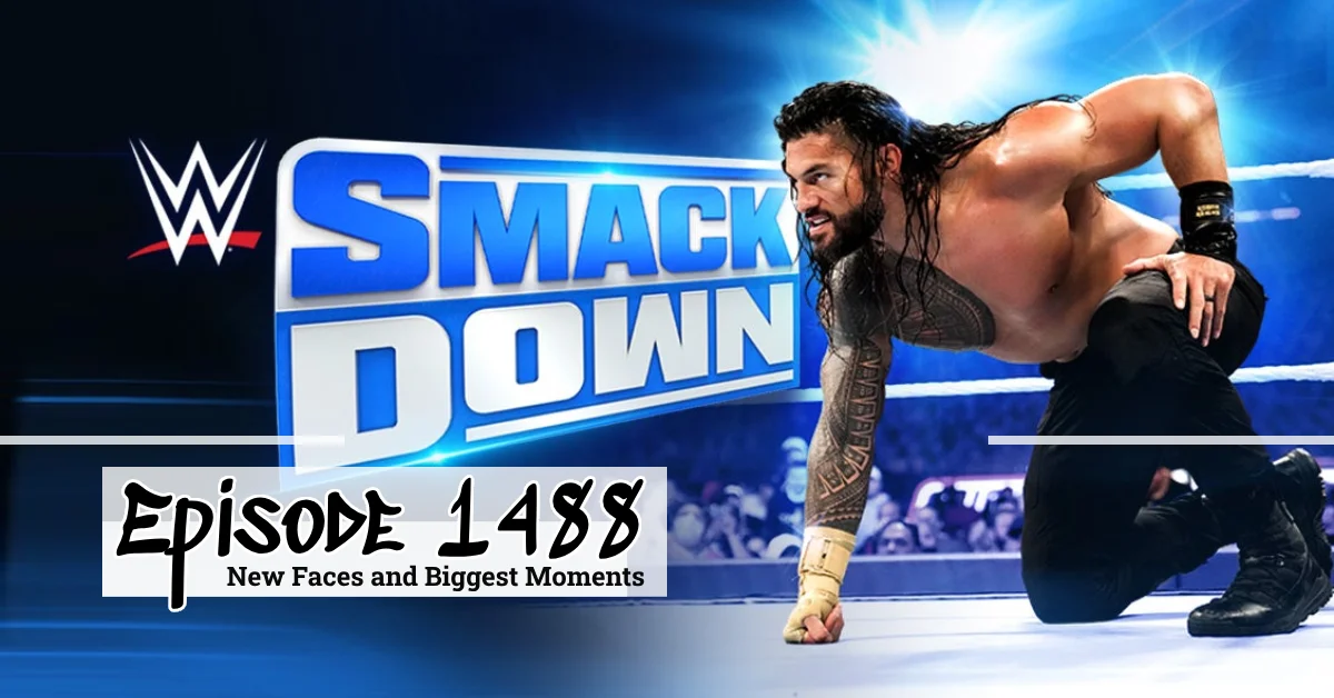 WWE SmackDown Episode 1488: New Faces and Biggest Moments - MashMagazine